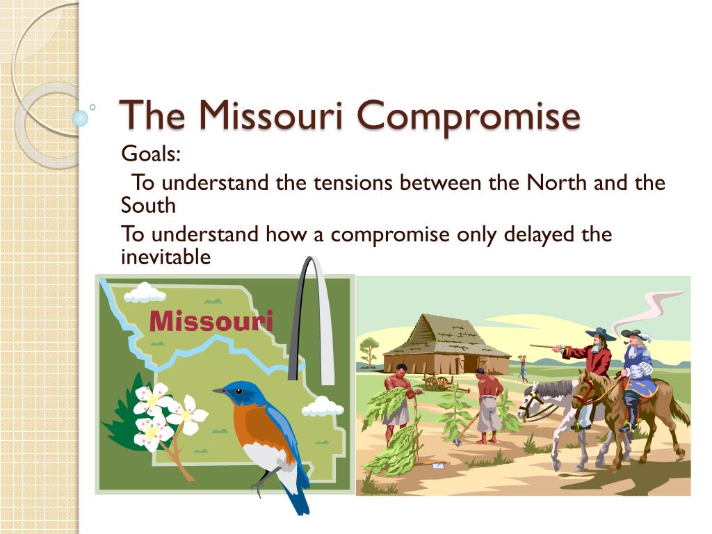 PPT - The Missouri Compromise PowerPoint Presentation, free download ...