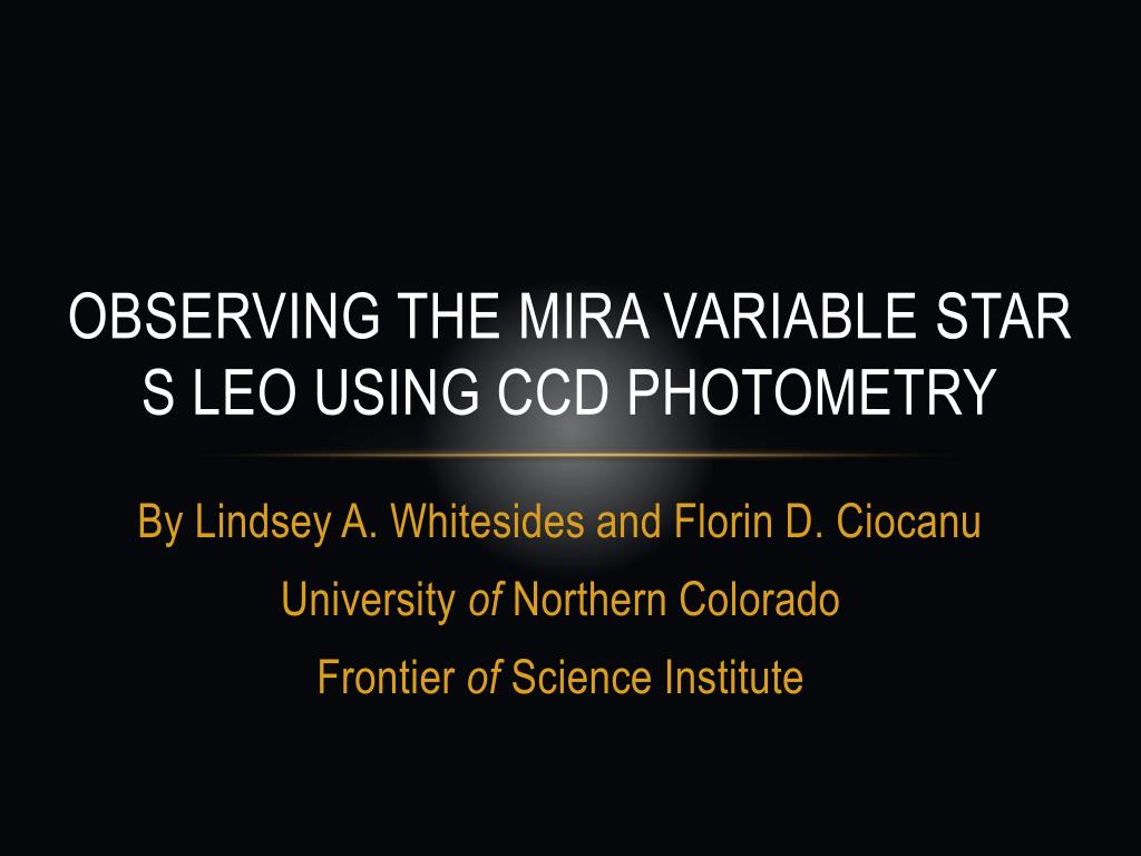 PPT - Observing the Mira Variable Star S Leo using ccd Photometry PowerPoint Presentation - ID ...