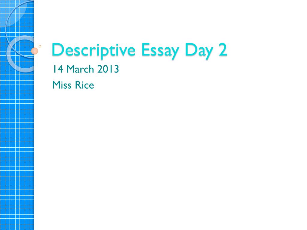 PPT - Descriptive Essay Day 2 PowerPoint Presentation, free download ...