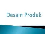 PPT - DESAIN PRODUK DAN JASA PowerPoint Presentation, free download ...
