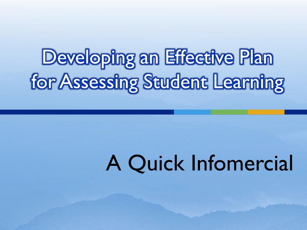 PPT - Developing an Effective Plan for Assessing Student Learning ...