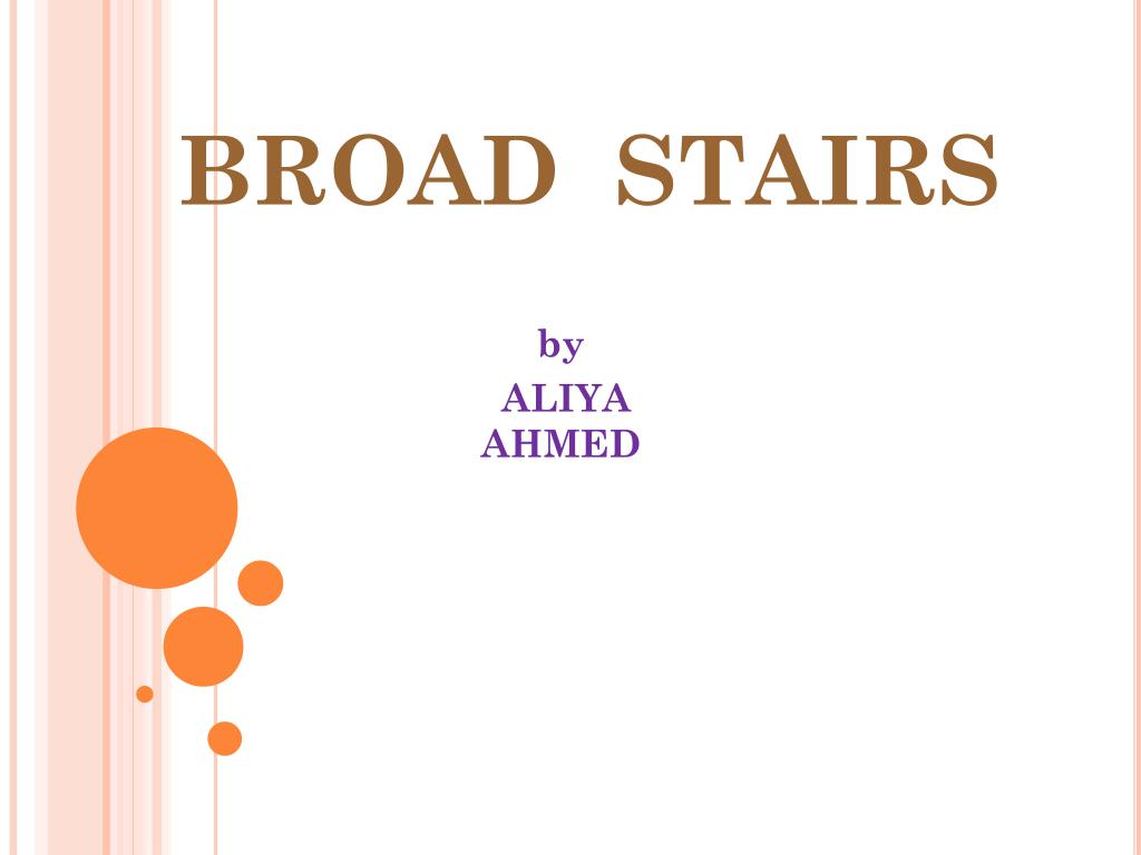 PPT - BROAD STAIRS PowerPoint Presentation, free download - ID:2520325