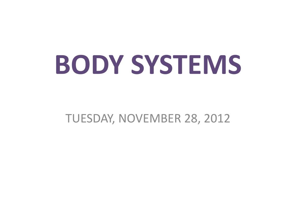 PPT - BODY SYSTEMS PowerPoint Presentation, free download - ID:2520582