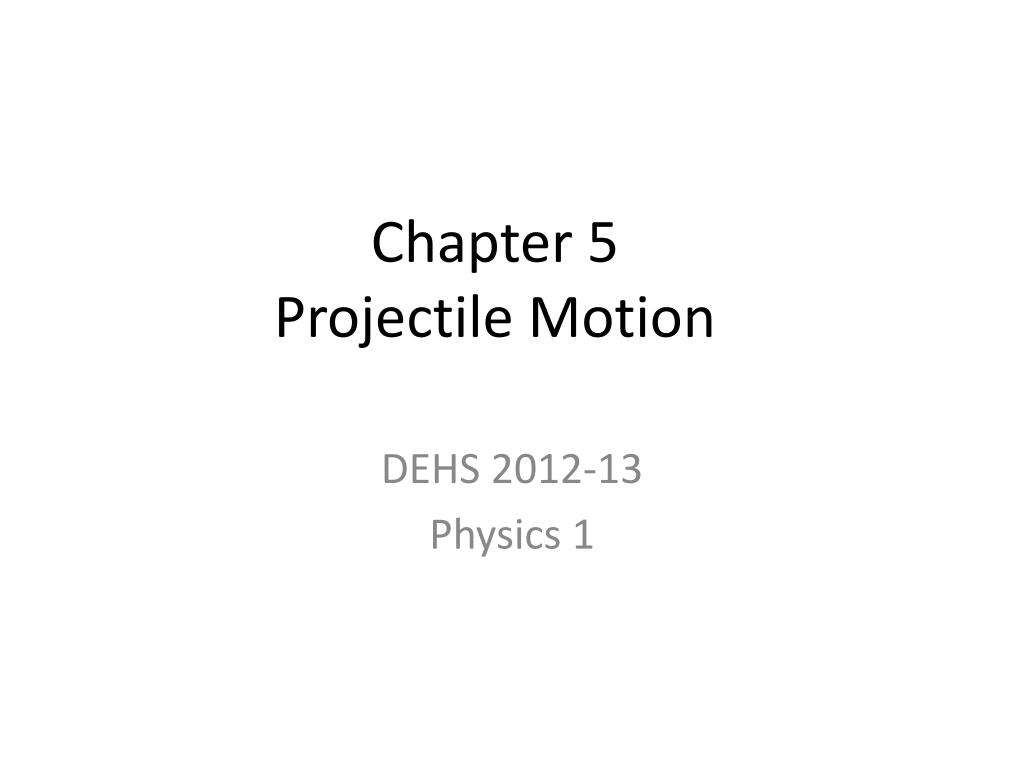 PPT - Chapter 5 Projectile Motion PowerPoint Presentation, free ...