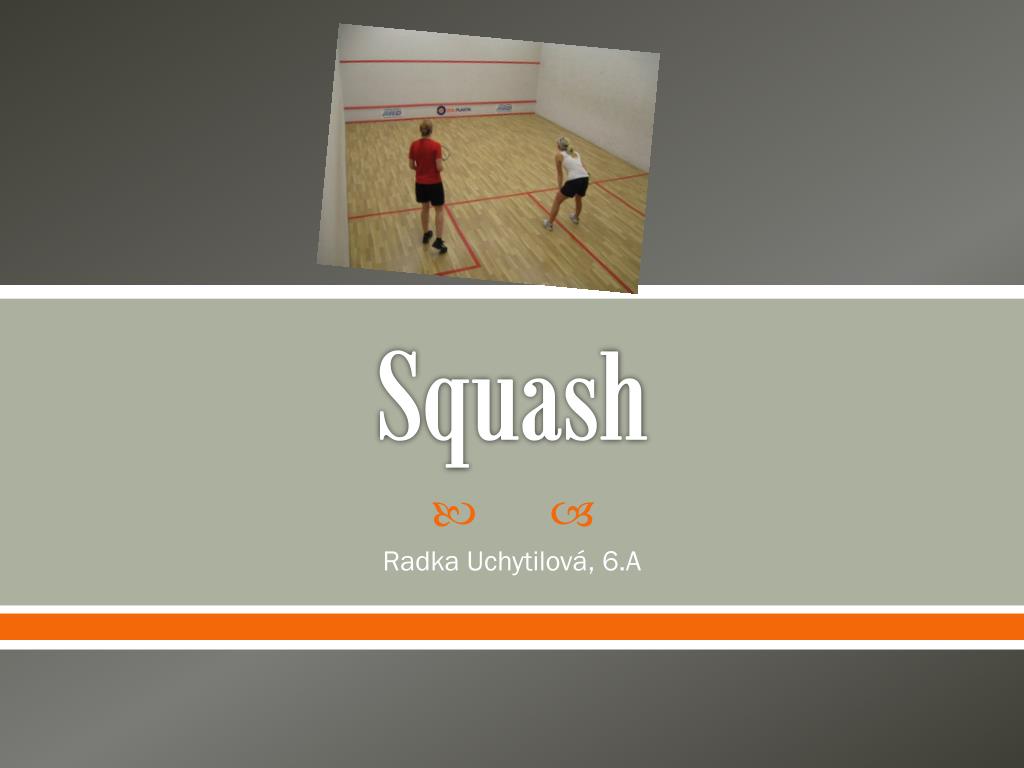 PPT - Squash PowerPoint Presentation, free download - ID:2521766