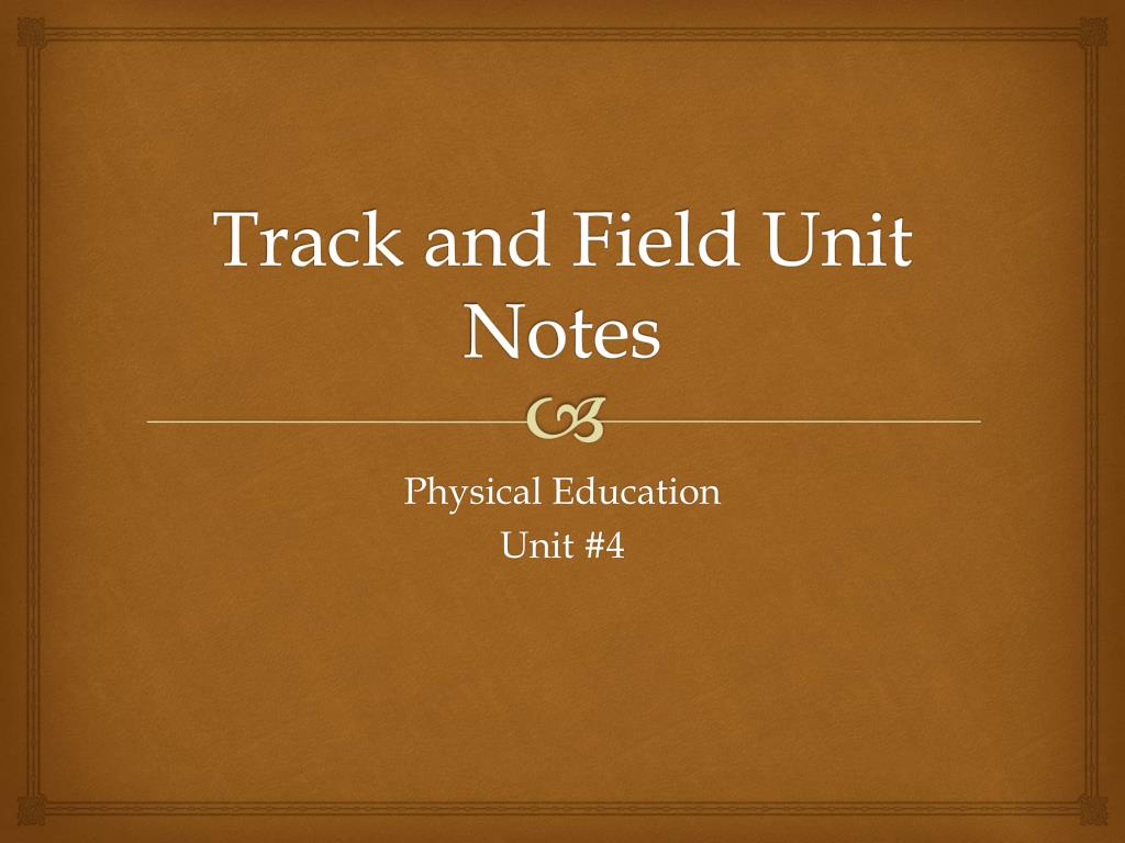 PPT - Track and Field Unit Notes PowerPoint Presentation, free download ...