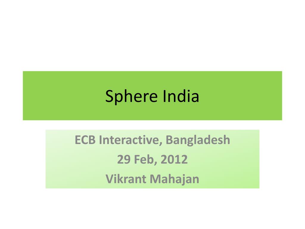 PPT - Sphere India PowerPoint Presentation, free download - ID:2522615