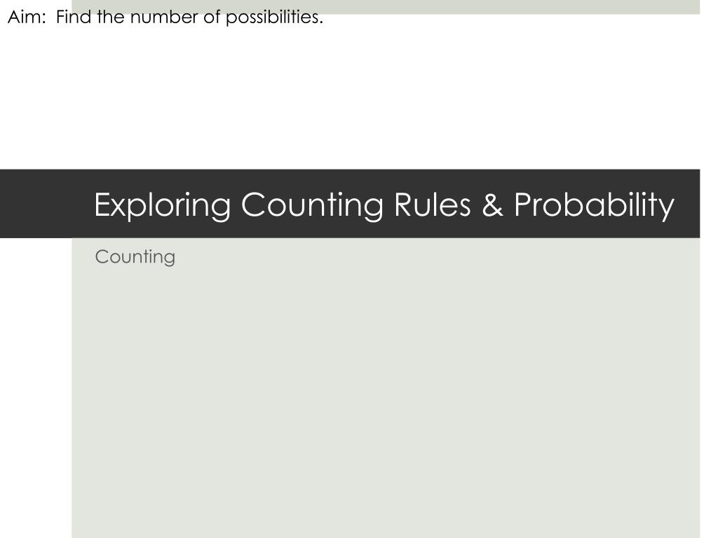 PPT - Exploring Counting Rules & Probability PowerPoint Presentation ...