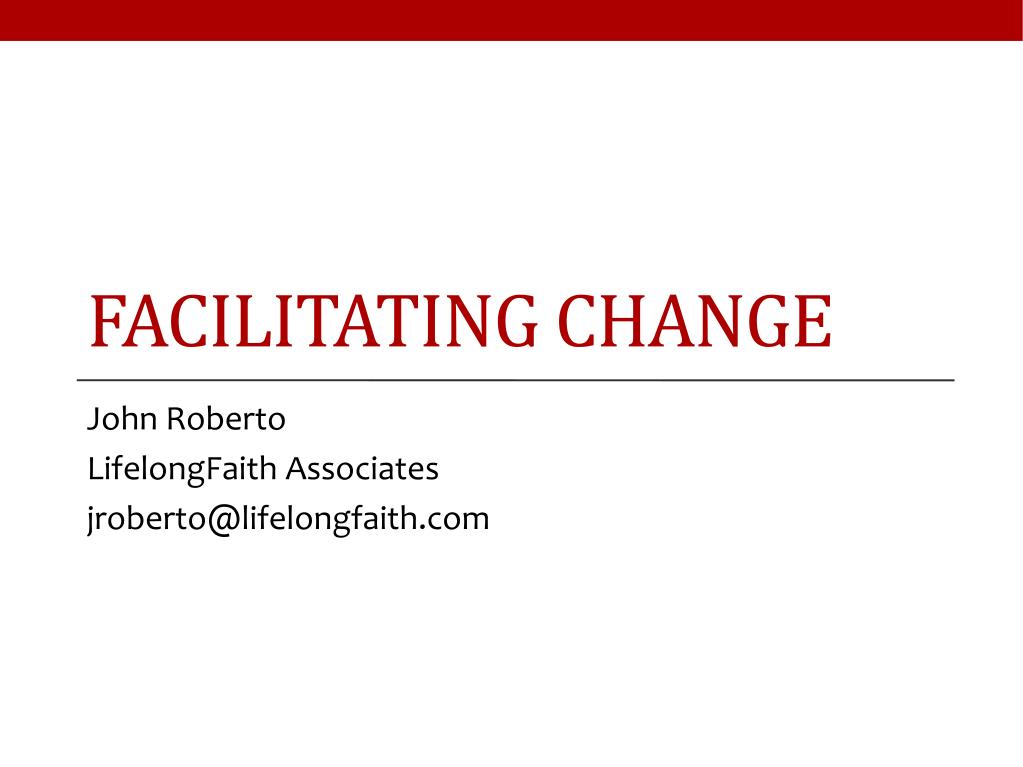 PPT - Facilitating change PowerPoint Presentation, free download - ID ...