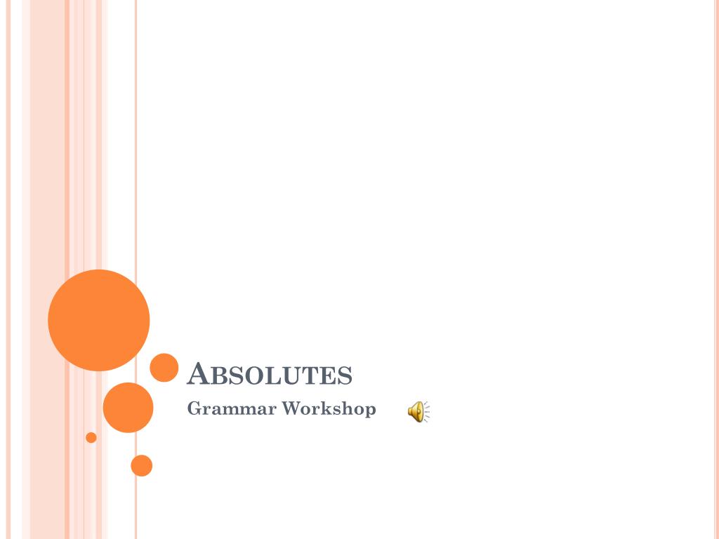 PPT - Absolutes PowerPoint Presentation, free download - ID:2522985