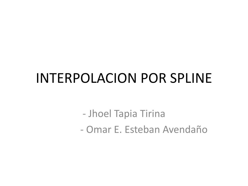 PPT - INTERPOLACION POR SPLINE PowerPoint Presentation, free download ...