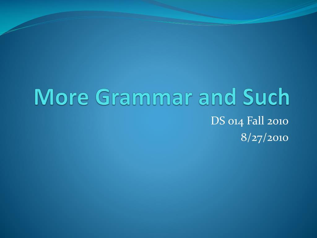 PPT - More Grammar and Such PowerPoint Presentation, free download - ID ...