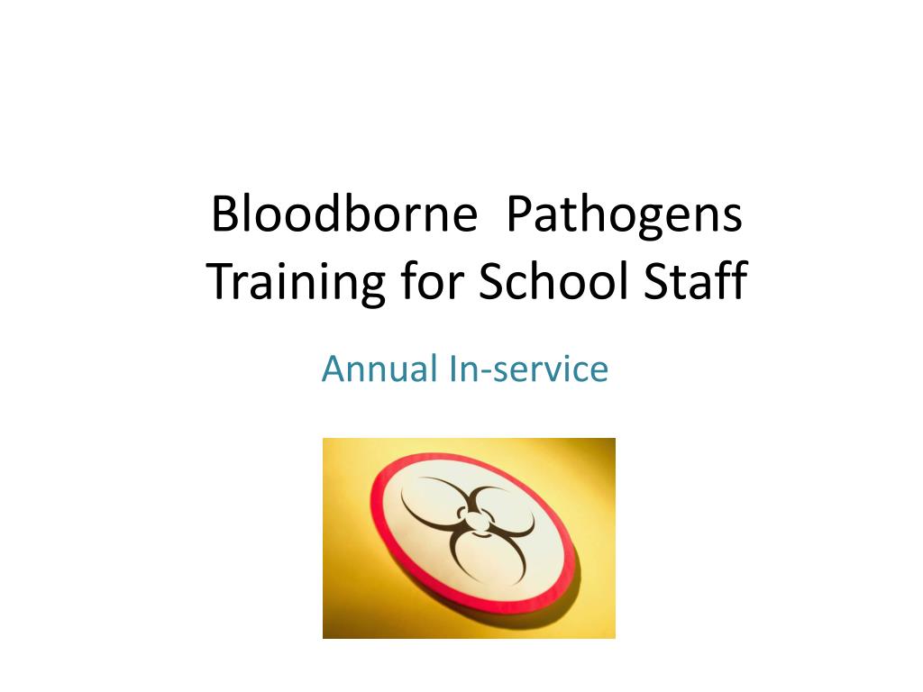 PPT - Bloodborne Pathogens Training for School Staff - Ensuring ...