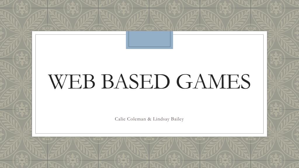 PPT - Web based games PowerPoint Presentation, free download - ID:2525670