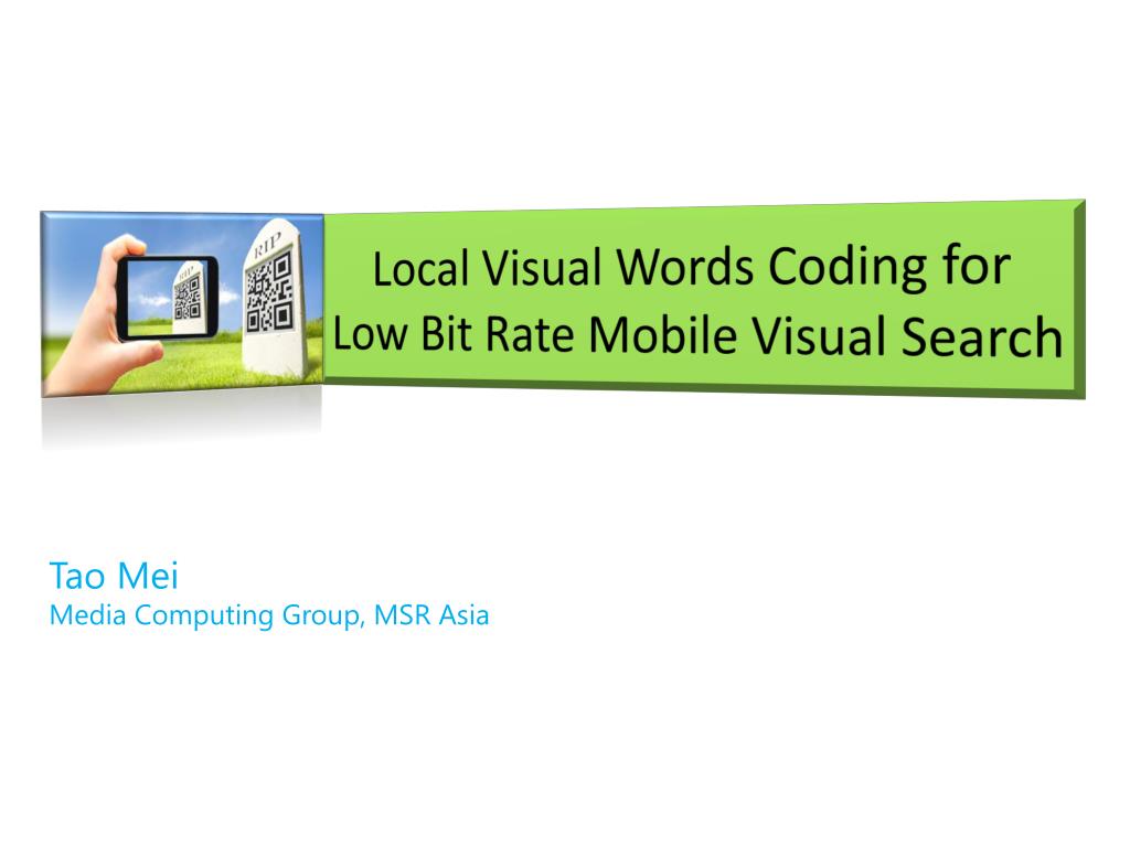 PPT - Local Visual Words Coding for Low Bit Rate Mobile Visual Search PowerPoint Presentation ...
