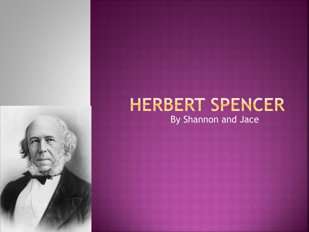 PPT - Herbert Spencer PowerPoint Presentation, free download - ID:2526014