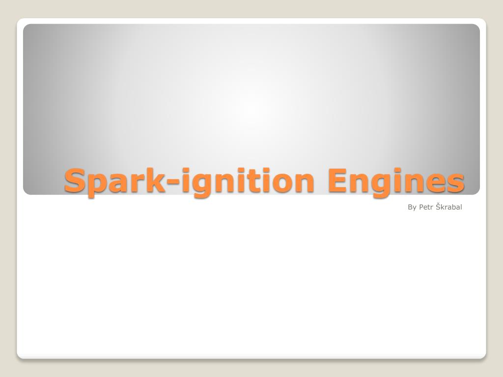 PPT - Spark - ignition Engines PowerPoint Presentation, free download ...