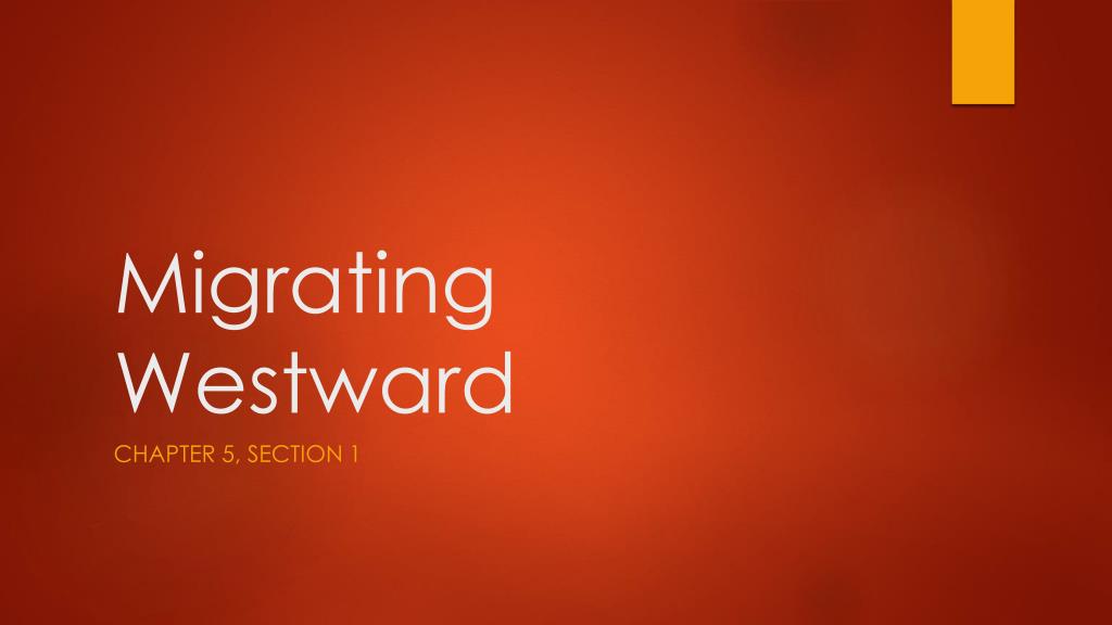 PPT - Migrating Westward PowerPoint Presentation, free download - ID ...