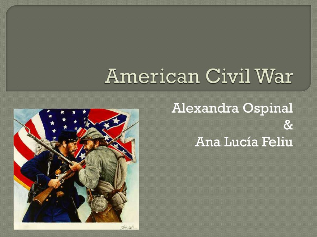 PPT - The American Civil War: Causes, Leaders, and Consequences ...