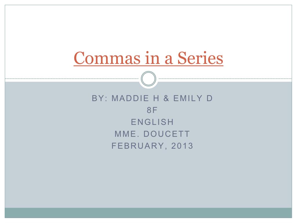 PPT - Commas in a Series PowerPoint Presentation, free download - ID ...