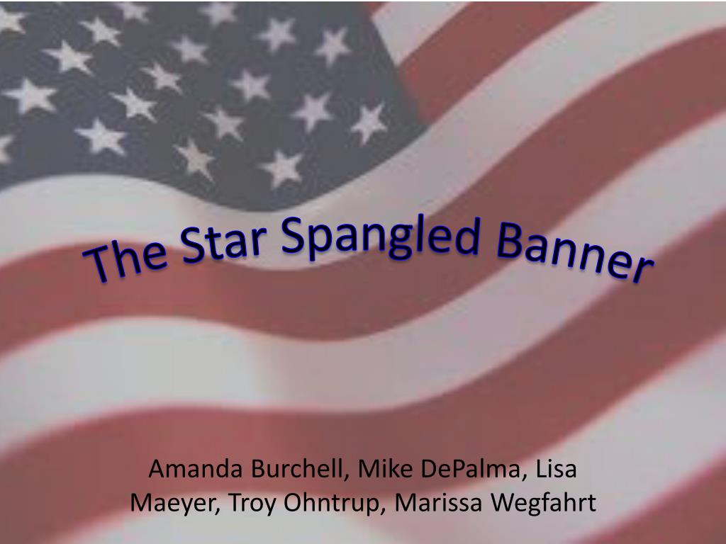 PPT - The Star Spangled Banner PowerPoint Presentation, free download ...
