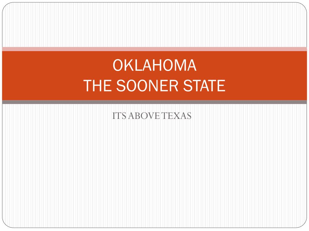 PPT - OKLAHOMA THE SOONER STATE PowerPoint Presentation, free download ...
