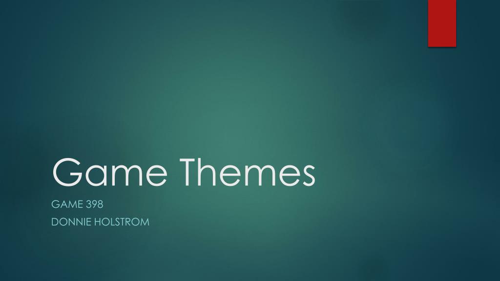 PPT - Game Themes PowerPoint Presentation, free download - ID:2527554