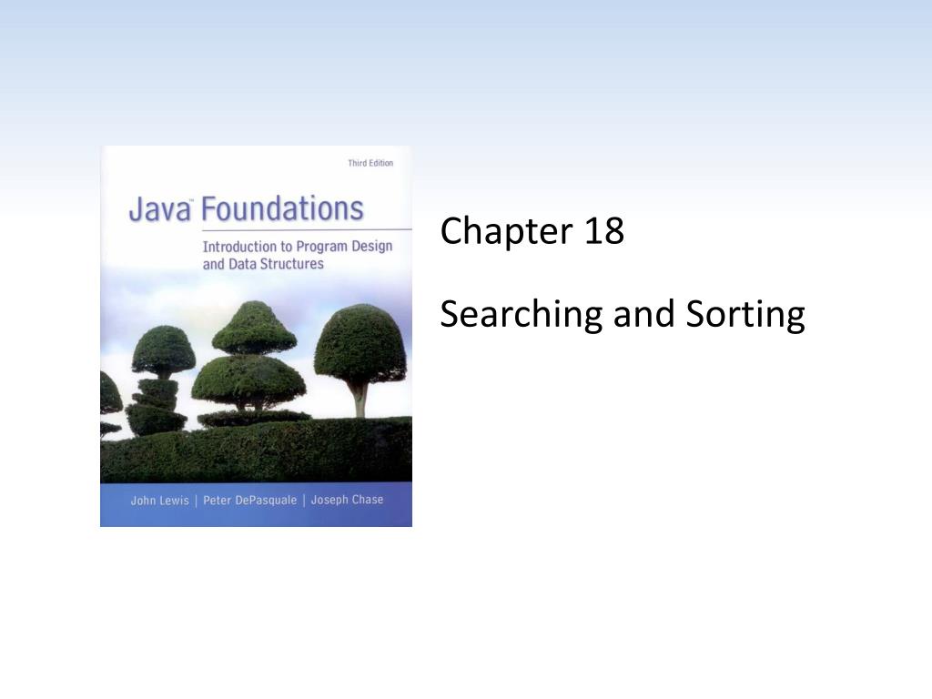 PPT - Chapter 18 Searching and Sorting PowerPoint Presentation, free download - ID:2528042