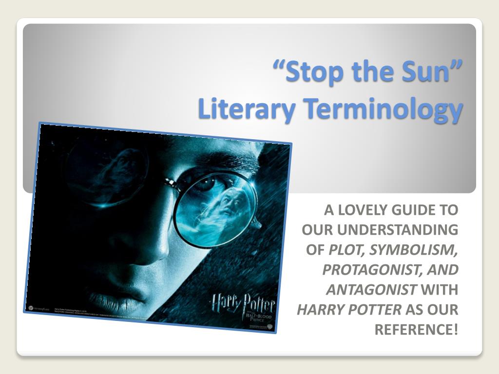 PPT - “Stop the Sun” Literary Terminology PowerPoint Presentation, free ...