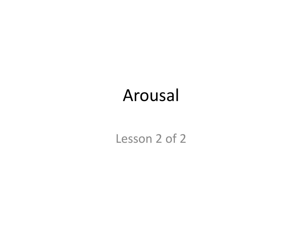 PPT - Arousal PowerPoint Presentation, free download - ID:2528300