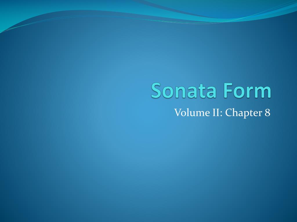 PPT - Sonata Form PowerPoint Presentation, free download - ID:2528450