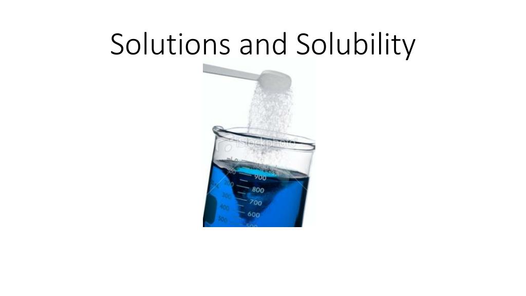 PPT - Solutions and Solubility PowerPoint Presentation, free download ...