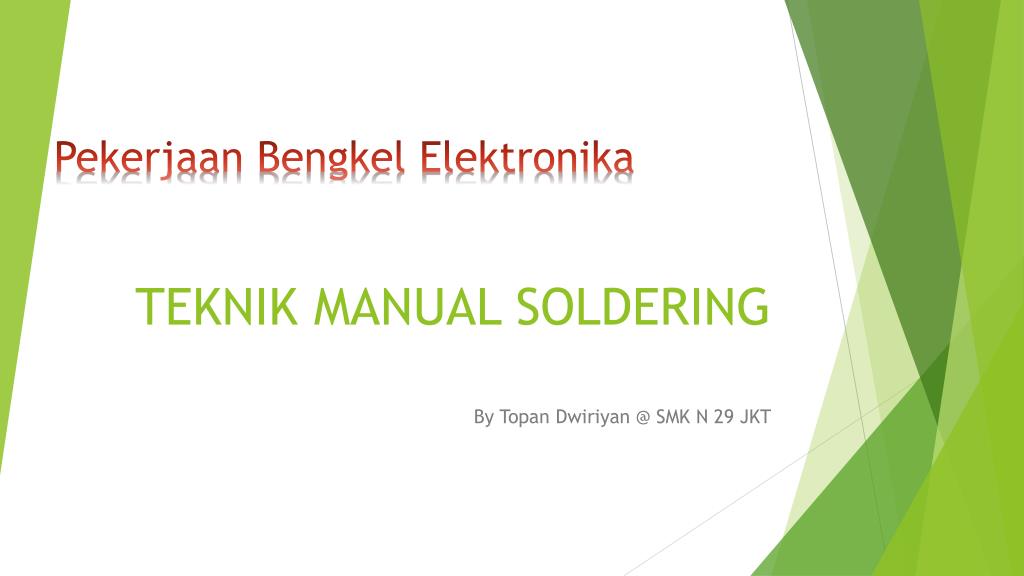 PPT - TEKNIK MANUAL SOLDERING PowerPoint Presentation, free download ...