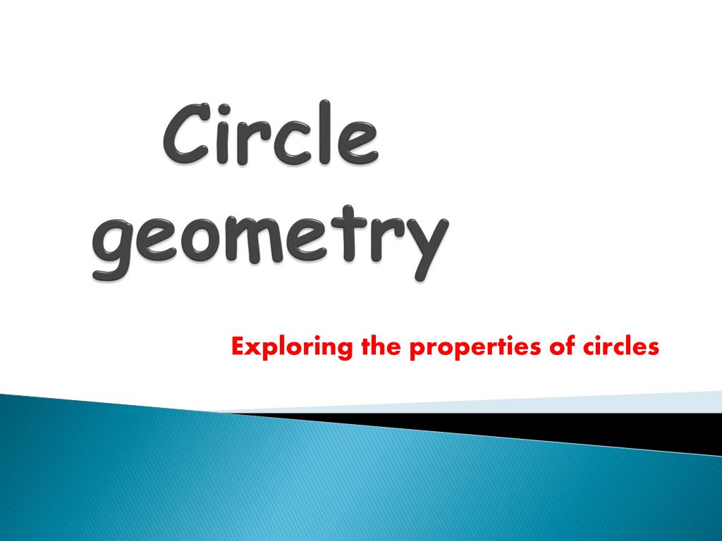 PPT - Circle geometry PowerPoint Presentation, free download - ID:2530096