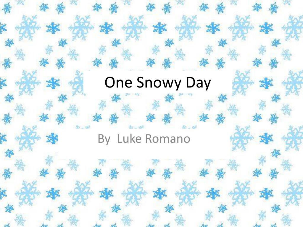 PPT - One Snowy Day PowerPoint Presentation, free download - ID:2530383