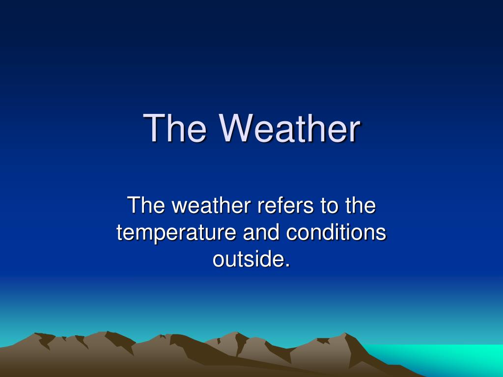 PPT - The Weather PowerPoint Presentation, free download - ID:2530748