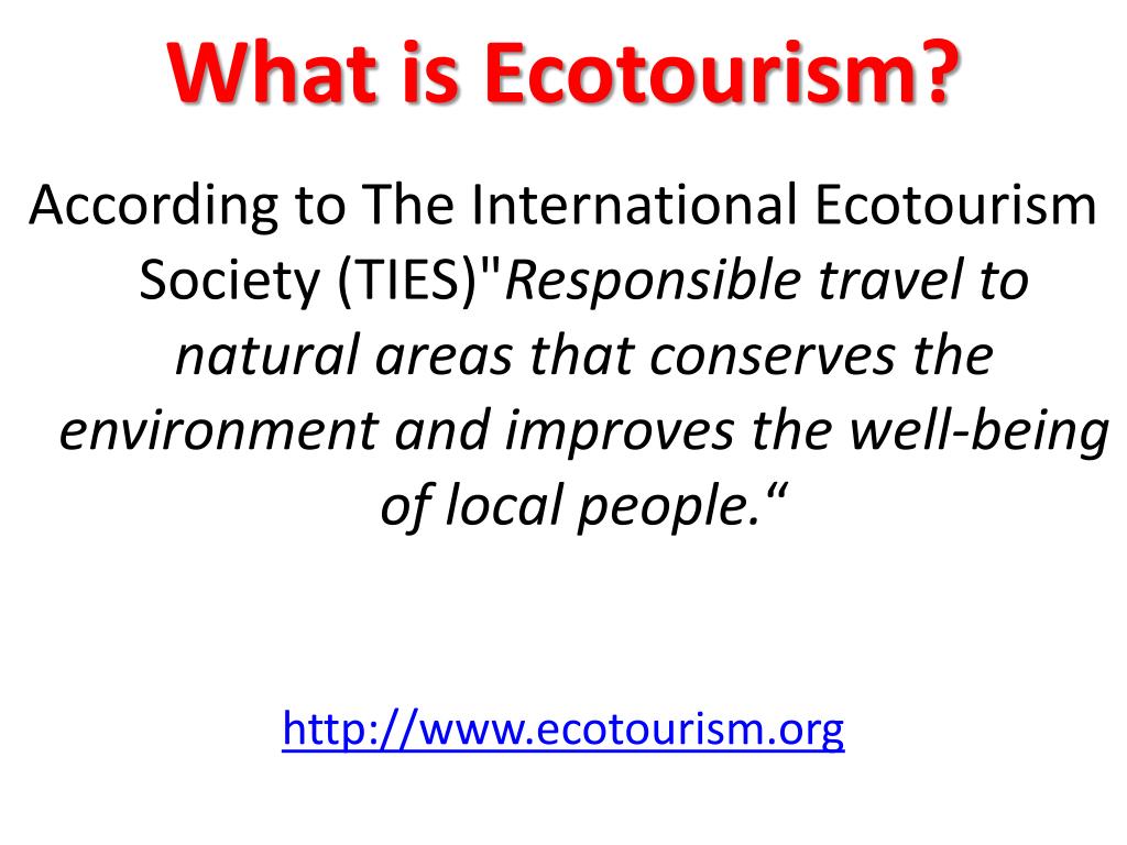 PPT - What is Ecotourism? PowerPoint Presentation, free download - ID ...