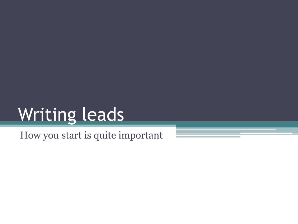PPT - Writing leads PowerPoint Presentation, free download - ID:2531148