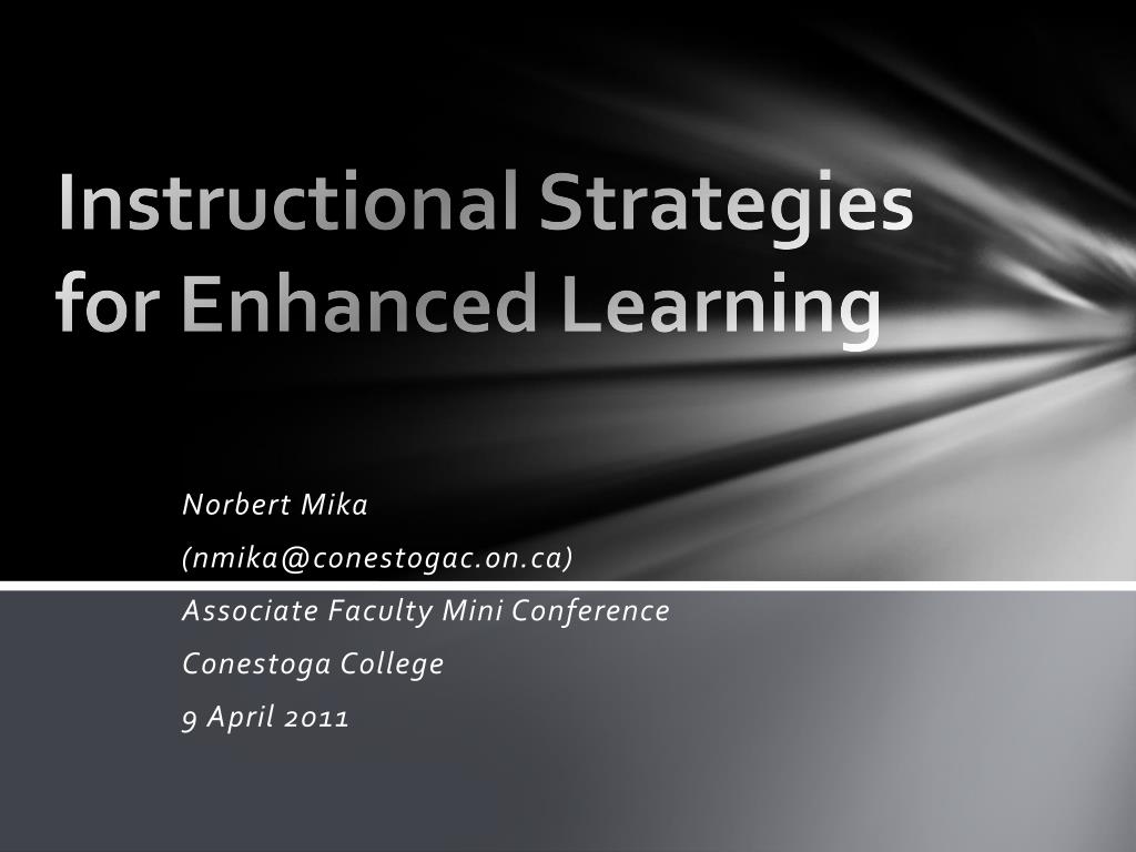 PPT - Instructional Strategies for Enhanced Learning PowerPoint ...