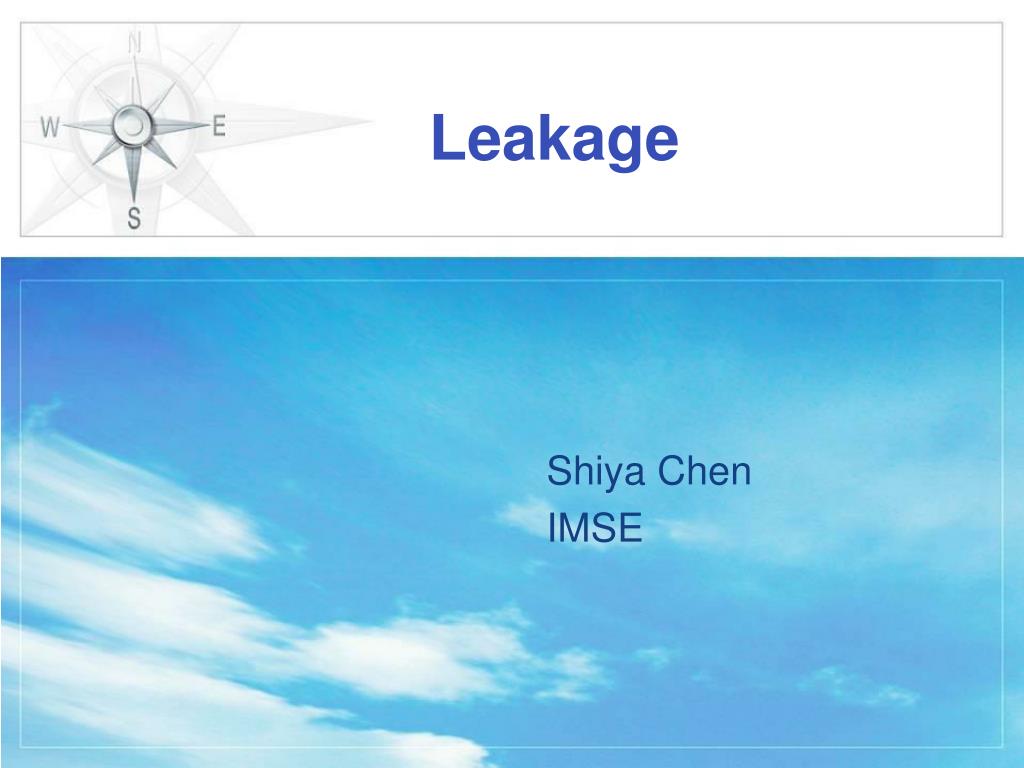 PPT - Leakage PowerPoint Presentation, free download - ID:2531387