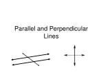 PPT - Parallel and Perpendicular Lines PowerPoint Presentation, free ...