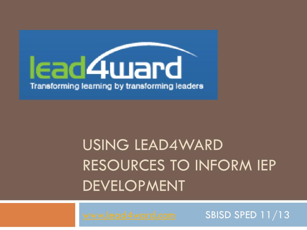 PPT - Using lead4ward Resources to Inform IEP Development PowerPoint ...