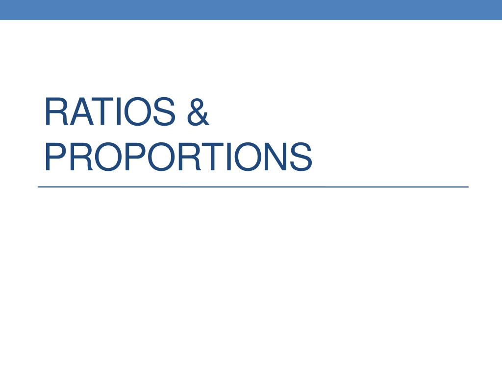 PPT - Ratios & proportions PowerPoint Presentation, free download - ID ...