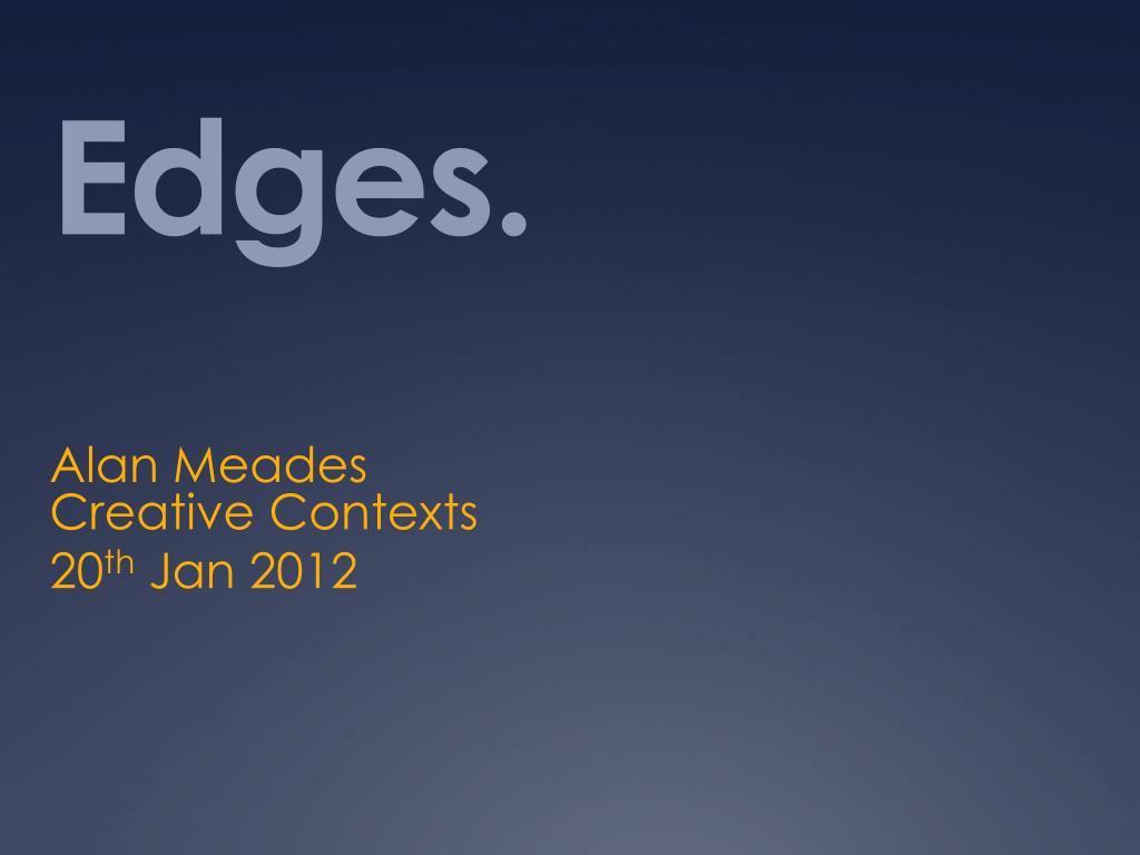 PPT - Edges. PowerPoint Presentation, free download - ID:2532825