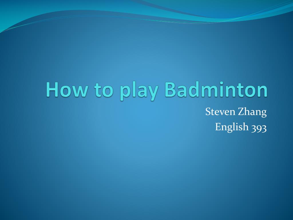 PPT - How to play Badminton PowerPoint Presentation, free download - ID ...