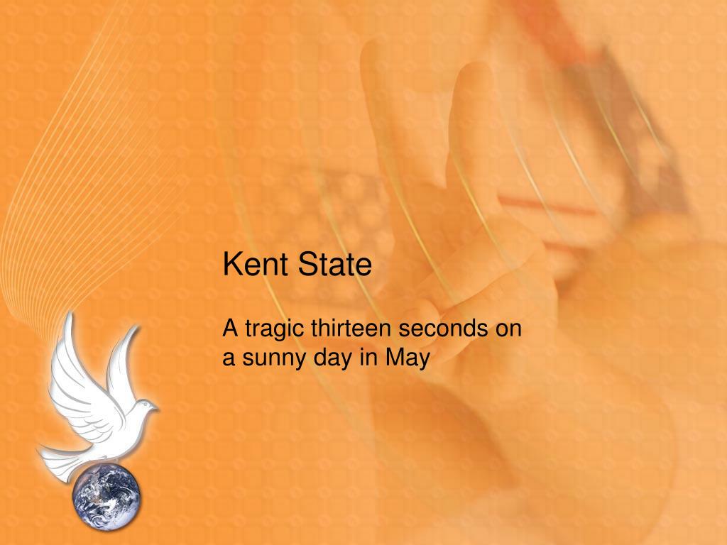 PPT - Kent State PowerPoint Presentation, free download - ID:2533508