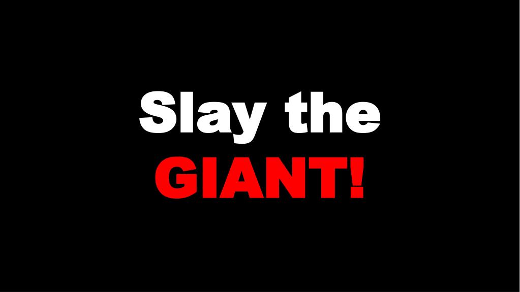 PPT - Slay the GIANT! PowerPoint Presentation, free download - ID:2533623