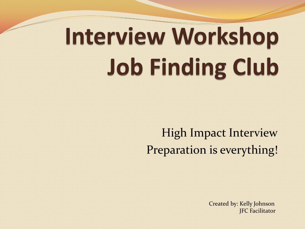 PPT - Interview Workshop Job Finding Club PowerPoint Presentation, free ...
