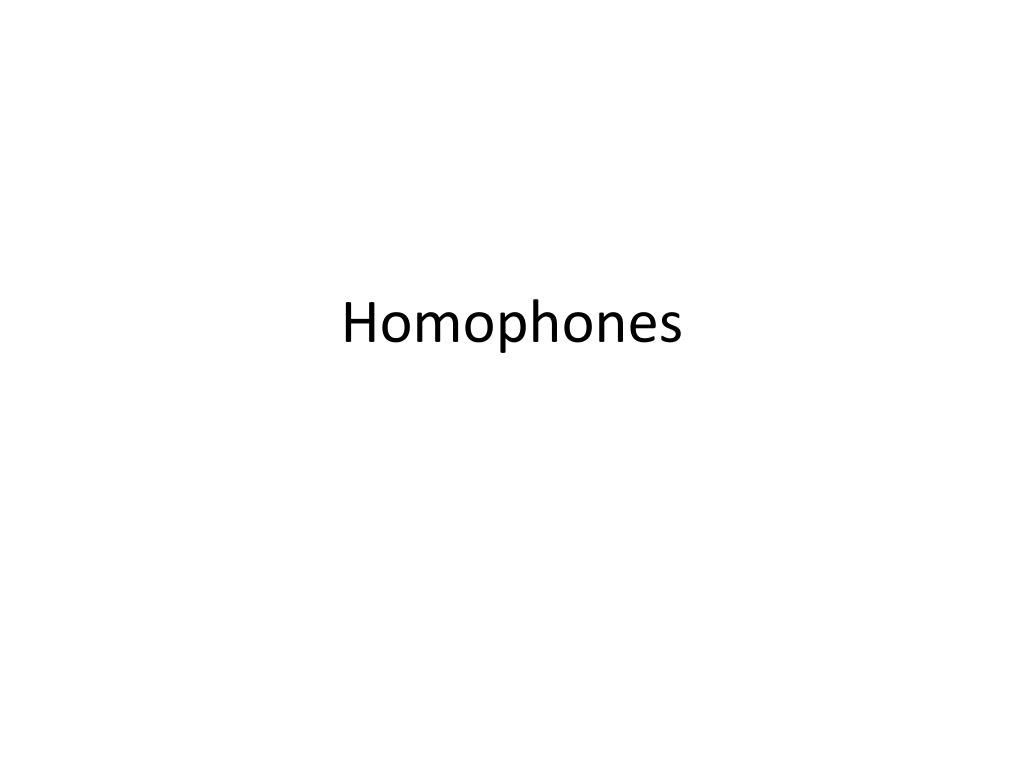 PPT - Homophones PowerPoint Presentation, free download - ID:2535153