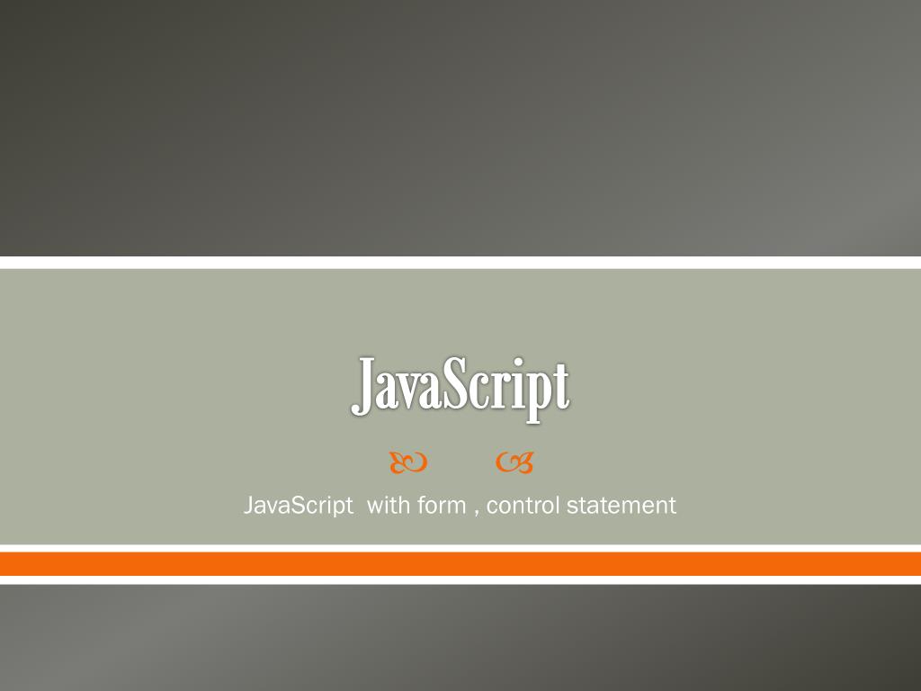 PPT - JavaScript PowerPoint Presentation, free download - ID:2535847